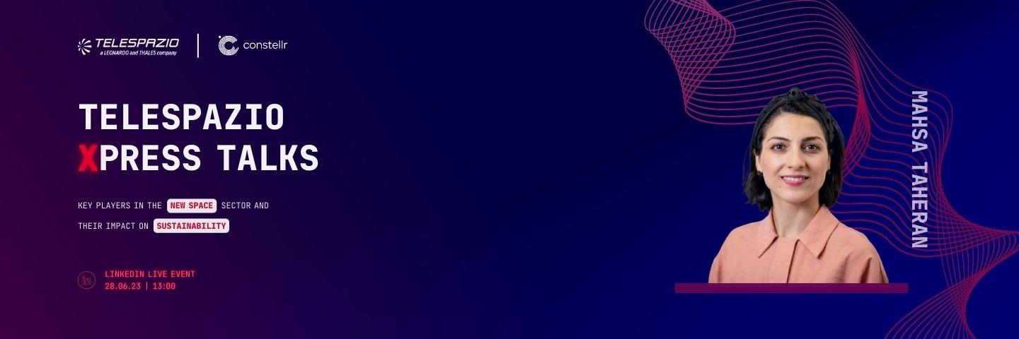 #1 Telespazio Xpress Talks | New Space & Sustainability